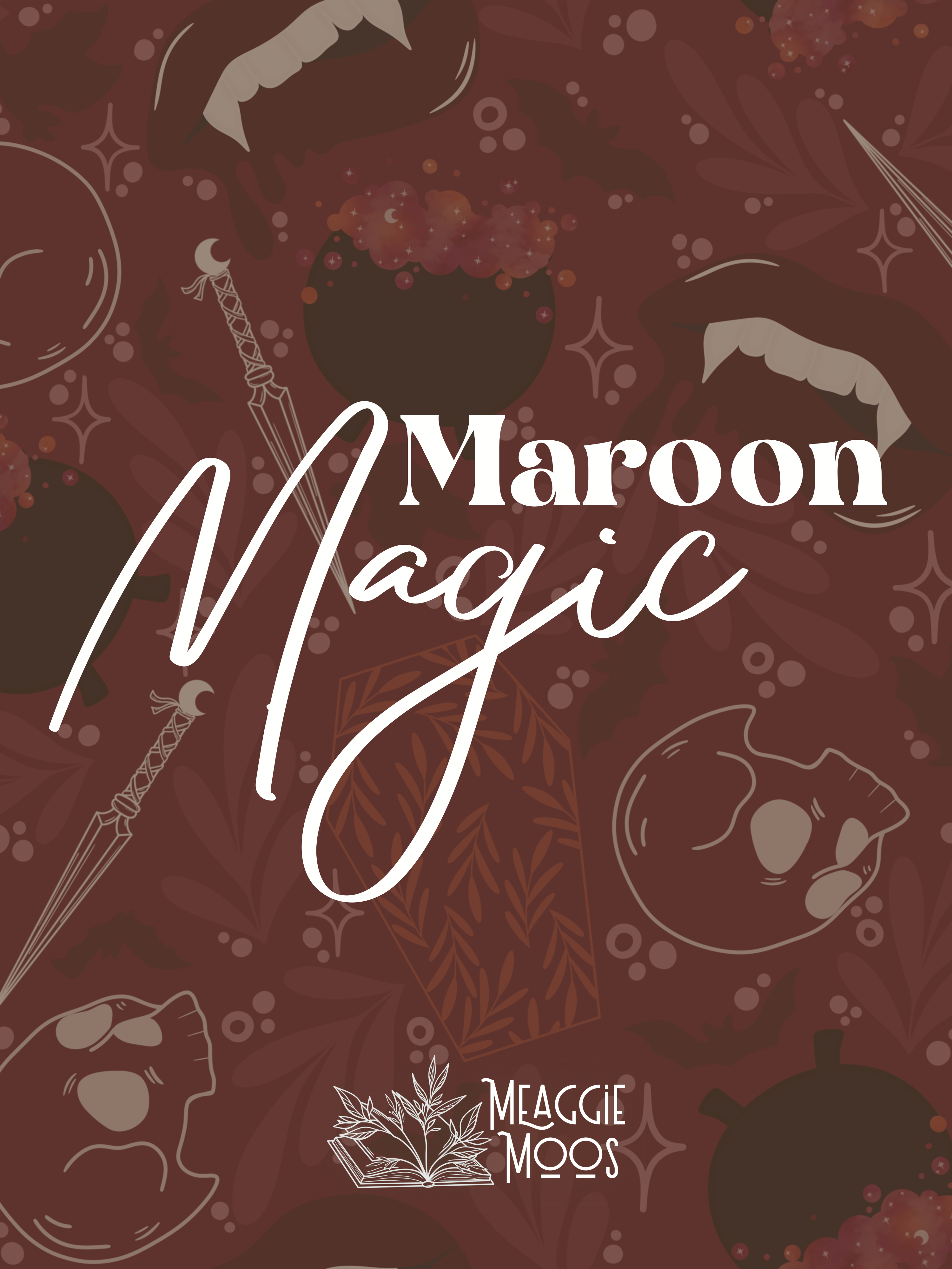 Maroon Magic | Meaggie Moos